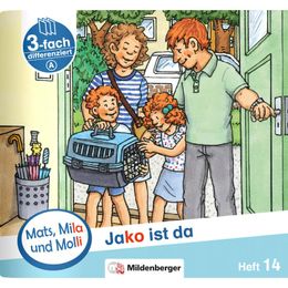 Mats, Mila und Molli - Heft 14: Jako ist da - A.H.14 - Axel Wolber, Gabriele Heinisch, Geheftet