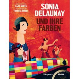 Sonia Delaunay und ihre Farben - Cara Manes, Gebunden
