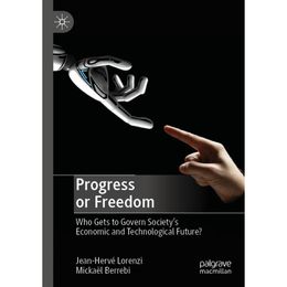 Springer International Publishing Progress or Freedom - Jean-Hervé Lorenzi, Mickaël Berrebi, Kartoniert (TB)