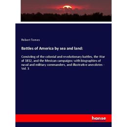 Hansebooks Battles of America by sea and land: - Robert Tomes, Kartoniert (TB)