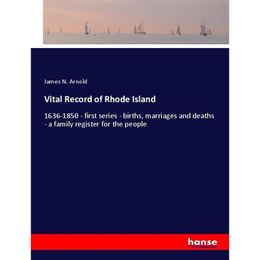Hansebooks Vital Record of Rhode Island - James N. Arnold, Kartoniert (TB)