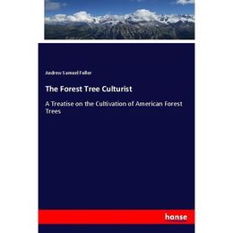 Hansebooks The Forest Tree Culturist - Andrew Samuel Fuller, Kartoniert (TB)