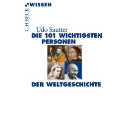 Beck Die 101 wichtigsten Personen der Weltgeschichte - Udo Sautter, Taschenbuch