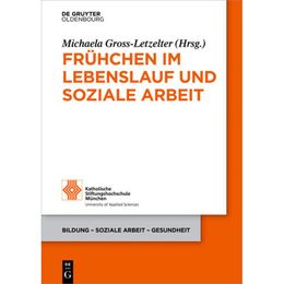 De Gruyter Frühchen im Lebenslauf und Soziale Arbeit, Kartoniert (TB)