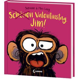 Loewe Schönen Valentinstag, Jim! - Suzanne Lang, Gebunden