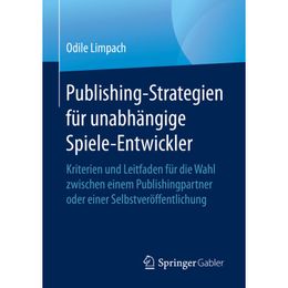 Publishing-Strategien für unabhängige Spiele-Entwickler, Kartoniert (TB)