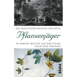 PIPER Pflanzenjäger - Kej Hielscher, Renate Hücking, Taschenbuch