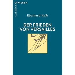 Beck Der Frieden von Versailles - Eberhard Kolb, Taschenbuch