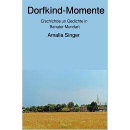 Dorfkind-Momente - Amalia Singer, Kartoniert (TB)