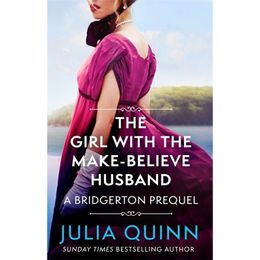 The Girl with the Make-Believe Husband - Julia Quinn, Kartoniert (TB)