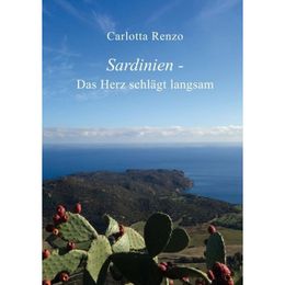 tredition Sardinien - Das Herz schlägt langsam - Carlotta Renzo, Kartoniert (TB)