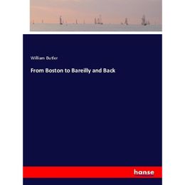 Hansebooks From Boston to Bareilly and Back - William Butler, Kartoniert (TB)