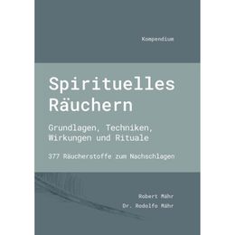 Spirituelles Räuchern - Rodolfo Mähr, Kartoniert (TB)