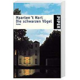 PIPER Die schwarzen Vögel - Maarten 't Hart, Taschenbuch