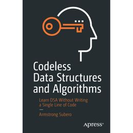 Codeless Data Structures and Algorithms - Armstrong Subero, Kartoniert (TB)