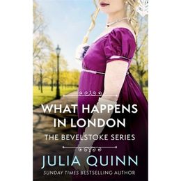 What Happens In London - Julia Quinn, Kartoniert (TB)
