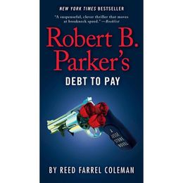 Robert B. Parker's Debt to Pay - Reed Farrel Coleman, Kartoniert (TB)