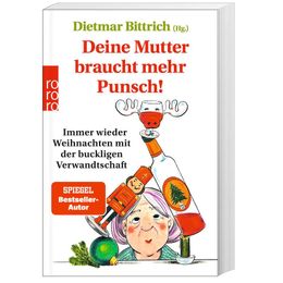 Deine Mutter braucht mehr Punsch! - Dietmar Bittrich, Taschenbuch