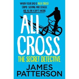 Ali Cross: The Secret Detective - James Patterson, Kartoniert (TB)