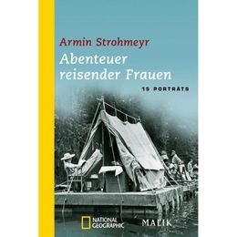 Malik Abenteuer reisender Frauen - Armin Strohmeyr, Taschenbuch