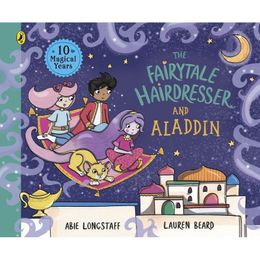 The Fairytale Hairdresser and Aladdin - Abie Longstaff, Kartoniert (TB)