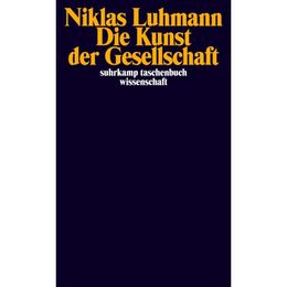Die Kunst der Gesellschaft - Niklas Luhmann, Taschenbuch