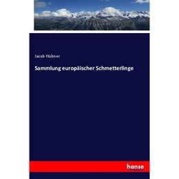 Hansebooks Sammlung europäischer Schmetterlinge - Jacob Hübner, Kartoniert (TB)
