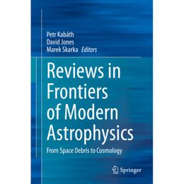 Springer International Publishing Reviews in Frontiers of Modern Astrophysics, Gebunden