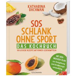 SOS Schlank ohne Sport - Das Kochbuch - Katharina Bachman, Taschenbuch