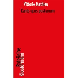 Klostermann Kants opus postumum - Vittorio Mathieu, Kartoniert (TB)