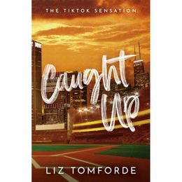 Caught Up - Liz Tomforde, Kartoniert (TB)