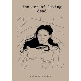 the art of living dead - Melissa Oetjen, Kartoniert (TB)