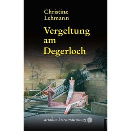Vergeltung am Degerloch - Christine Lehmann, Taschenbuch
