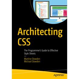 Architecting CSS - Martine Dowden, Michael Dowden, Kartoniert (TB)