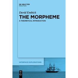 De Gruyter The Morpheme - David Embick, Gebunden