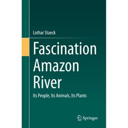 Springer Fascination Amazon River - Lothar Staeck, Kartoniert (TB)