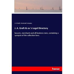 Hansebooks J. A. Graft & co.'s Legal Directory - J. A Graft, Cincinnati Company, Kartoniert (TB)