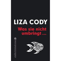 Was sie nicht umbringt - Liza Cody, Taschenbuch