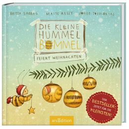 Ars Edition Die kleine Hummel Bommel feiert Weihnachten - Britta Sabbag, Maite Kelly, Pappband