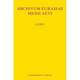 Archivum Eurasiae Medii Aevi 14 (2005), Kartoniert (TB)