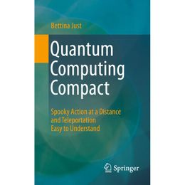 Springer Berlin Heidelberg Quantum Computing Compact - Bettina Just, Kartoniert (TB)