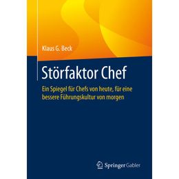 Springer Fachmedien Wiesbaden Störfaktor Chef - Klaus G. Beck, Kartoniert (TB)