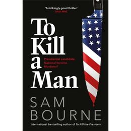Quercus To Kill a Man - Sam Bourne, Kartoniert (TB)
