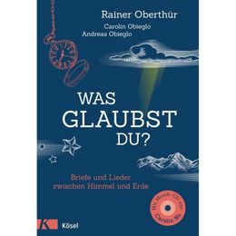 Was glaubst du?, m. Audio-CD - Rainer Oberthür, Gebunden