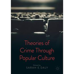 Palgrave Macmillan UK Theories of Crime Through Popular Culture, Kartoniert (TB)