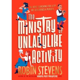 The Ministry of Unladylike Activity - Robin Stevens, Kartoniert (TB)