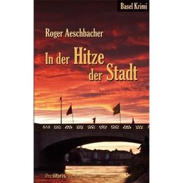 In der Hitze der Stadt - Roger Aeschbacher, Kartoniert (TB)