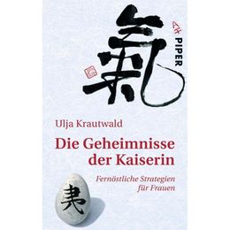 PIPER Die Geheimnisse der Kaiserin - Ulja Krautwald, Taschenbuch