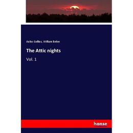 Hansebooks The Attic nights - Aulus Gellius, William Beloe, Kartoniert (TB)