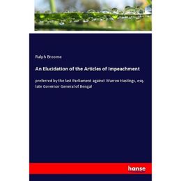 Hansebooks An Elucidation of the Articles of Impeachment - Ralph Broome, Kartoniert (TB)